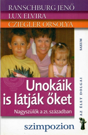 Unokáik is látják őket - Nagyszülők a 21. században