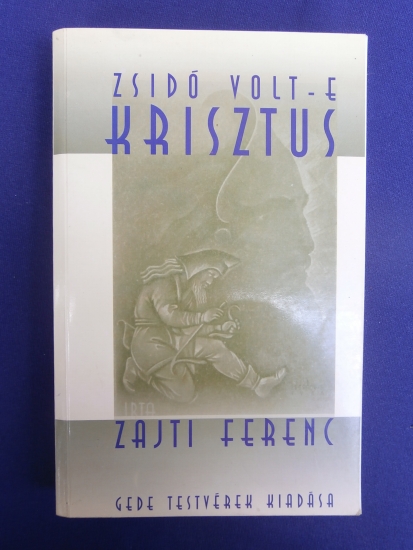 Zsidó volt-e Krisztus - reprint