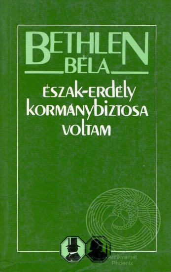 Észak-Erdély kormánybiztosa voltam