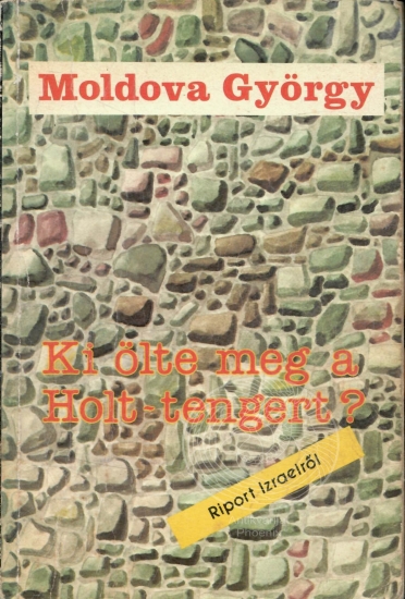 Ki ölte meg a Holt-tengert?