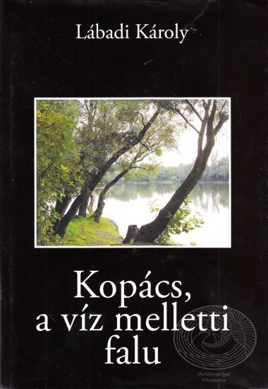 Kopács, a víz melletti falu