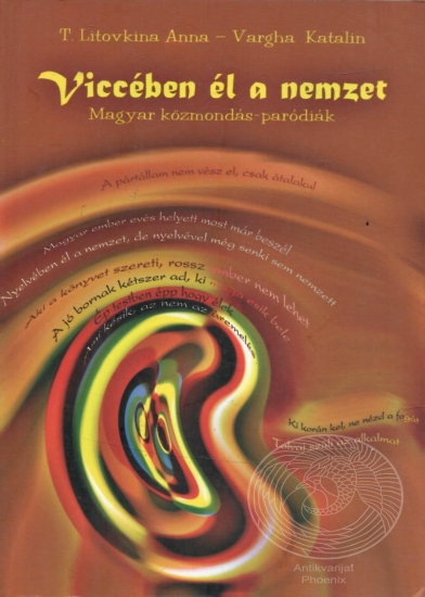 Viccében él a nemzet: Válogatott közmondás-paródiák