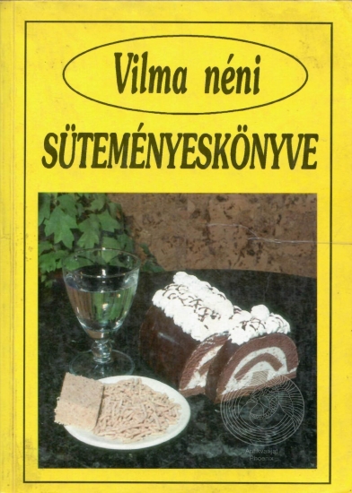 Vilma néni süteményeskönyve