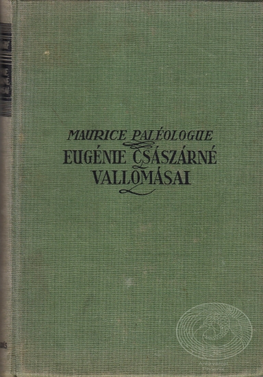 Eugénie császárné vallomásai