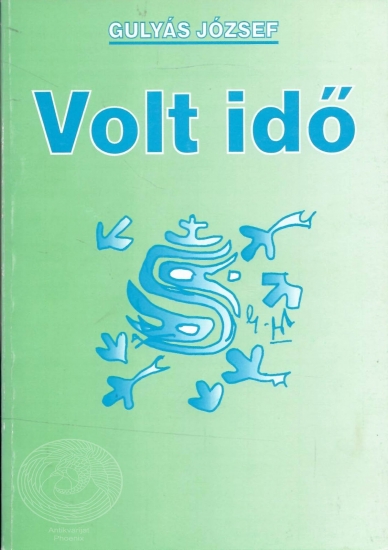 Volt idő: kötetből kimaradt és más versek 1956-1980