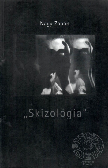 "Skizológia" - ("Éber álmok, ájulások") dedikált példány