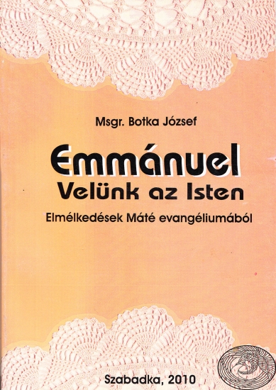Emmánuel - Velünk az Isten, elmélkedések Máté evangéliumából
