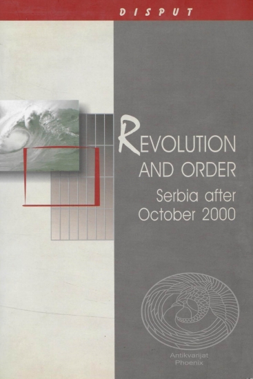 Revolution and Order: Serbia after October 2000