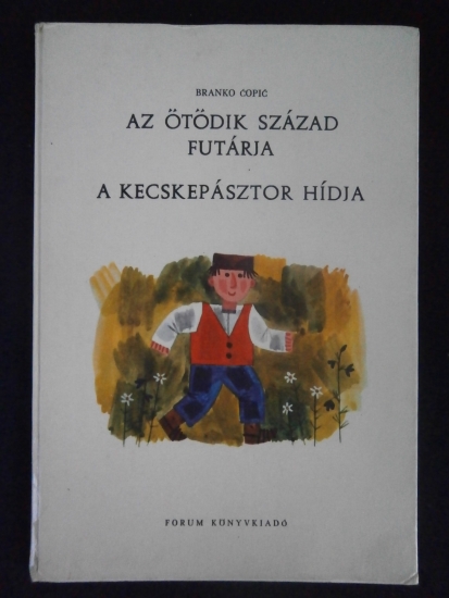 Az ötodik század futárja ; A kecskepásztor hídja