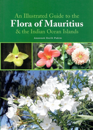 An Illustrated Guide to the Flora of Mazritius & the Indian Ocean Islands