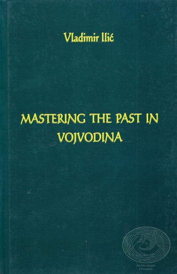 Mastering the past in Vojvodina