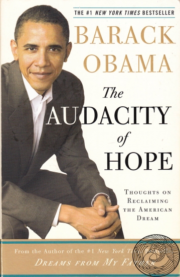 The Audacity of Hope: Troughts on Reclaiming the American Dream