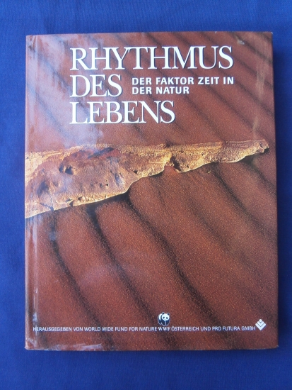 Rhythmus des Lebens; Der Faktor Zeit in der Natur