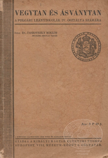 Vegytan és ásványtan a polgári leányiskolák IV. osztálya számára