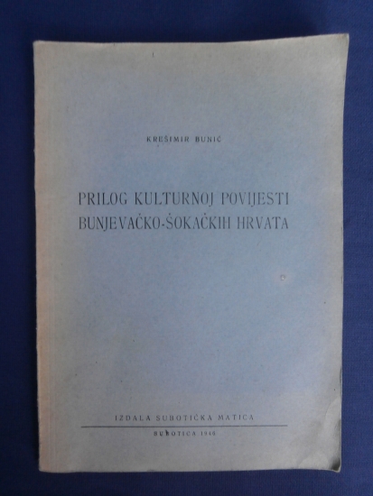 Prilog kulturnoj povijesti bunjevačko-šokačkih Hrvata