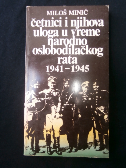 Četnici i njihova uloga u vreme NOR-a 1941-1945