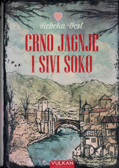 Crno jagnje i sivi soko: putovanje kroz Jugoslaviju