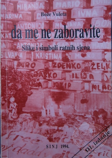 Da me ne zaboravite: slike i simboli ratnih sjena