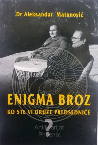 Enigma Broz - Ko ste vi druže predsedniče?