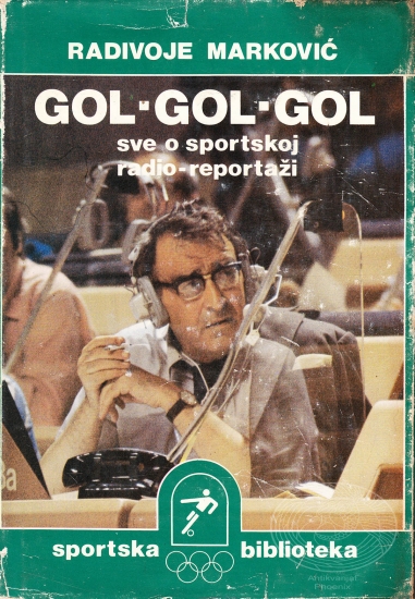 Gol - gol - gol (sve o sportskoj radio - reportaži)