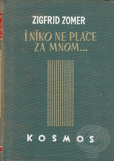 I niko ne plače za mnom . . .