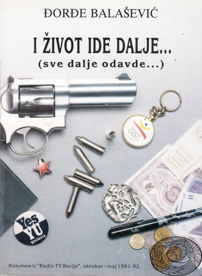 I život ide dalje (sve dalje odavde . . .)