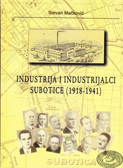 Industrija i industrijalci Subotice (1918-1941)