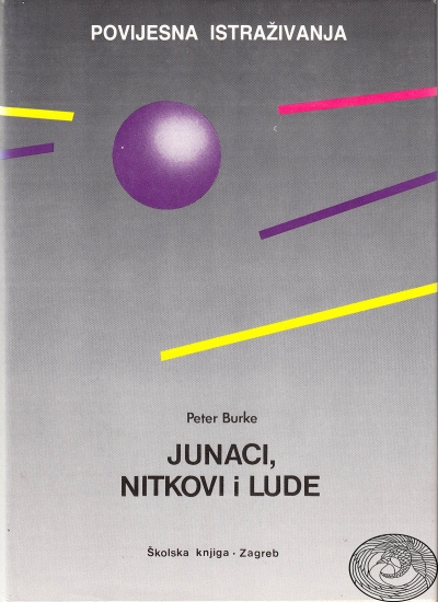 Junaci, nitkovi i lude
