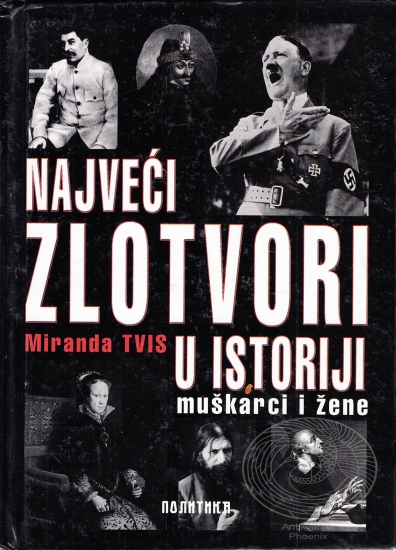 Najveći zlotvori u istoriji - muškarci i žene