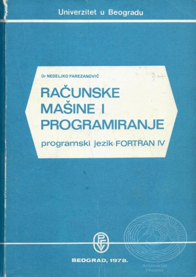 Računske mašine i programiranje (programski jezik FORTRAN IV)