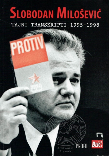 Slobodan Milošević - Tajni transkripti (1995-1998)