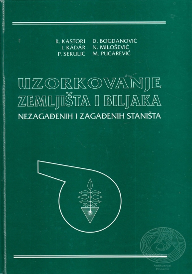 Uzorkovanje zemljišta i biljaka nezagađenih i zagađenih staništa