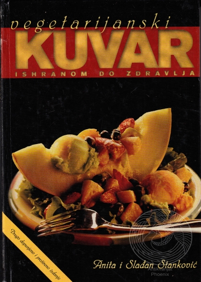 Vegetarijanski kuvar - ishranom do zdravlja