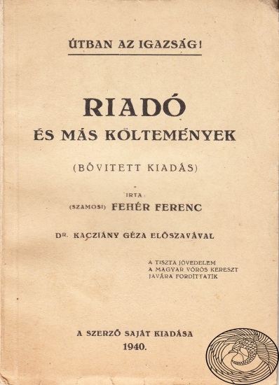 Riadó és más költemények Útban az igazság! (Bővített kiadás.)