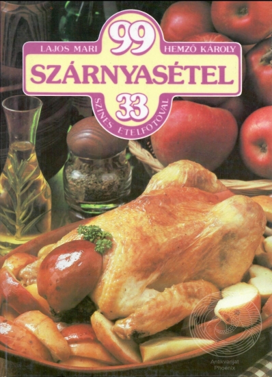 99 szárnyasétel 33 színes ételfotóval