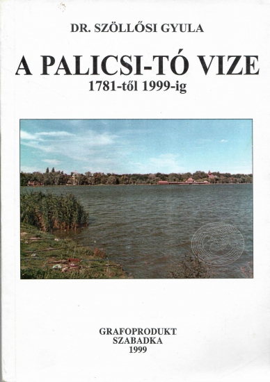 A Palicsi-tó vize 1781-től 1999-ig