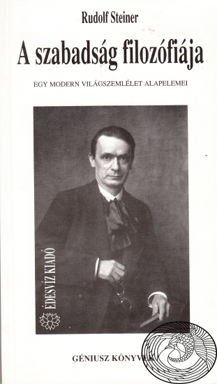 A szabadság filozófiája - Egy modern világszemlélet alapelemei