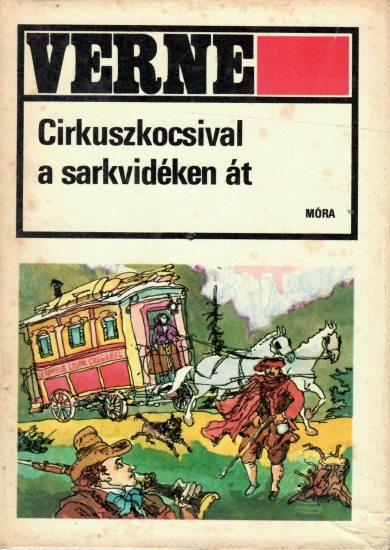 Cirkuszkocsival a sarkvidéken át (César Cascabel)