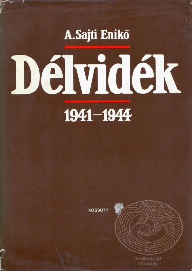Délvidék 1941-1944 - A magyar kormányok délszláv politikája