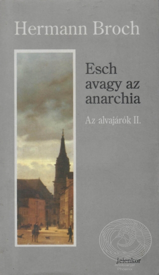 Esch avagy az anarchia (1903 - Az alvajárók II.)