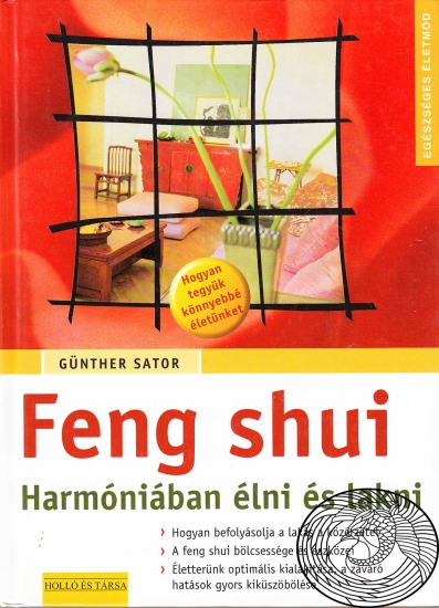 Feng Shui - Harmóniában élni és lakni