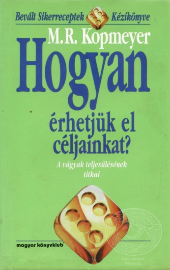 Hogyan érhetjük el céljainkat?
