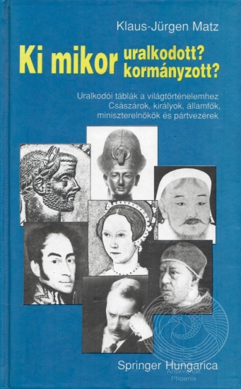 Ki mikor uralkodott, kormányzott?