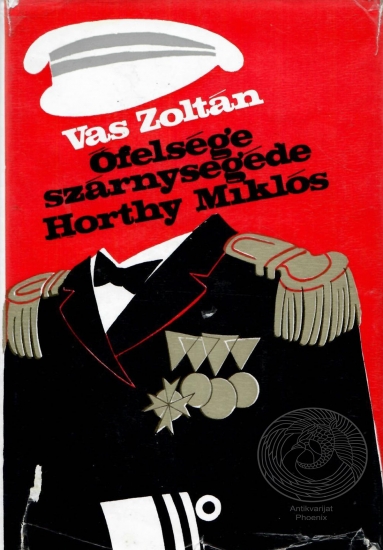 Őfelsége szárnysegéde Horthy Miklós