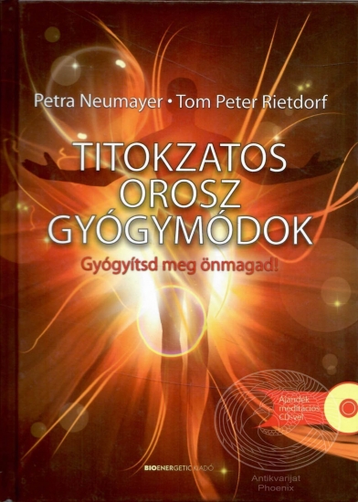 Titokzatos orosz gyógymódok: Gyógyitsd meg önmagad