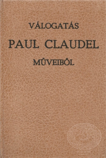 Válogatás Paul Claudel műveiből