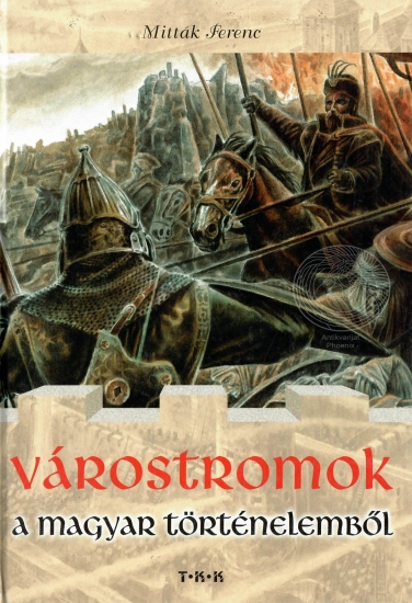 Várostromok a magyar történelemből