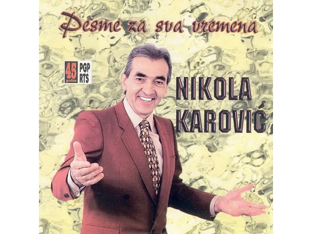 Nikola Karović ‎– Pesme Za Sva Vremena *