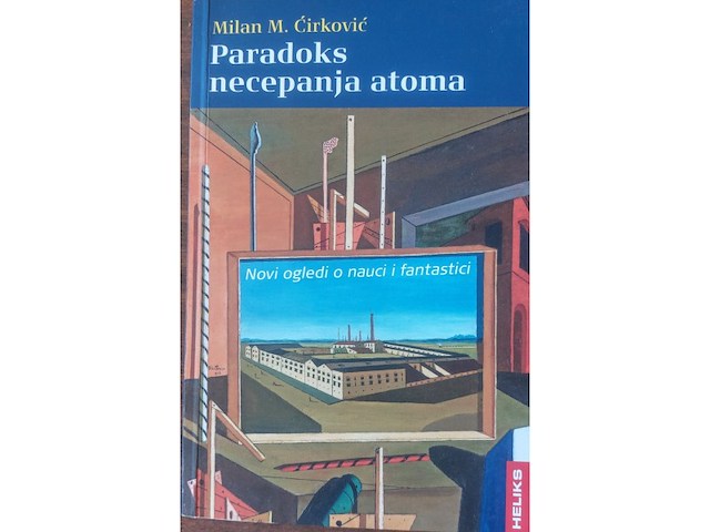 Paradoks necepanja atoma Milan Cirkovic