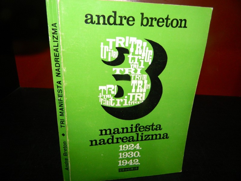 Tri 3 Manifesta nadrealizma, Andre Breton